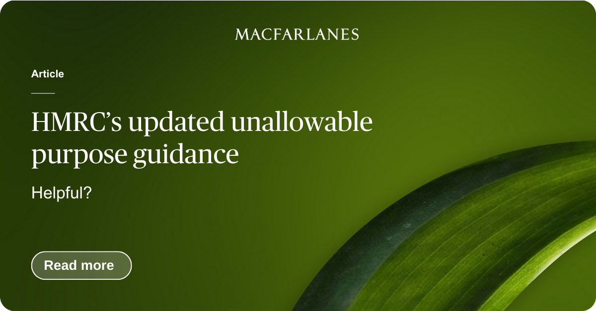 HMRC’s updated unallowable purpose guidance – helpful? - Macfarlanes HMRC’s updated unallowable purpose guidance – helpful? - Macfarlanes