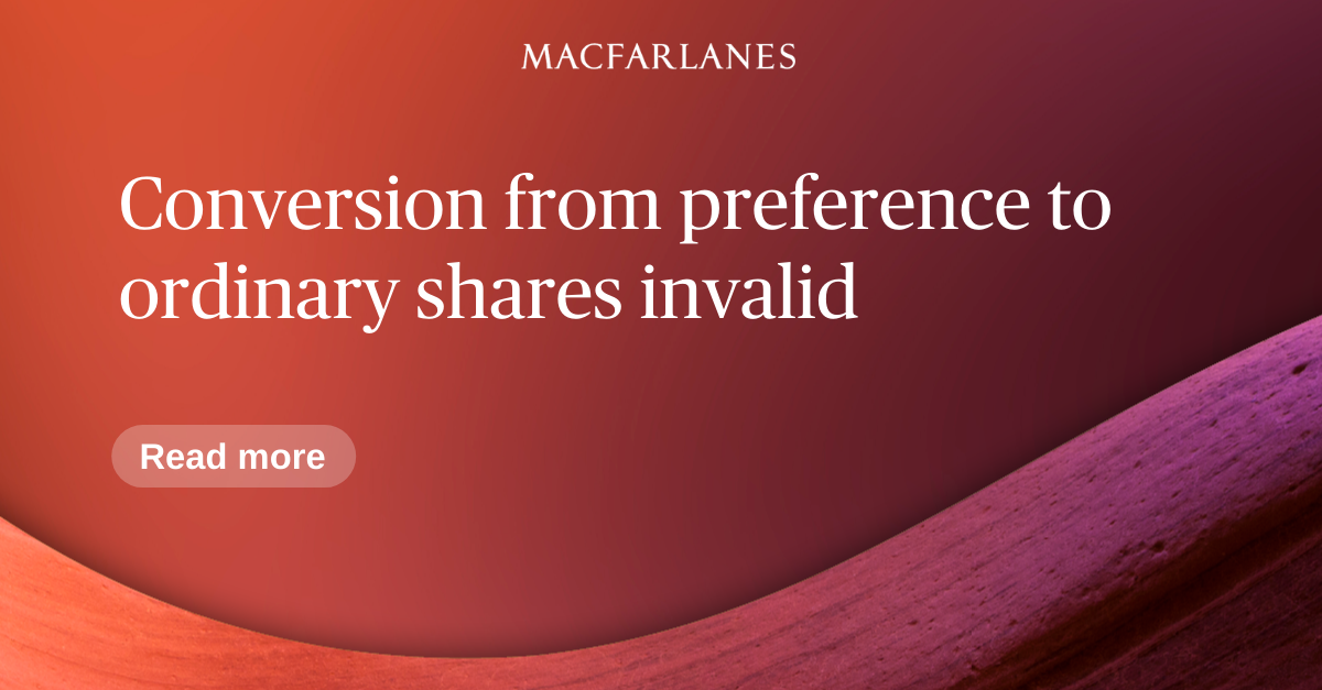 Conversion from preference to ordinary shares invalid - Macfarlanes